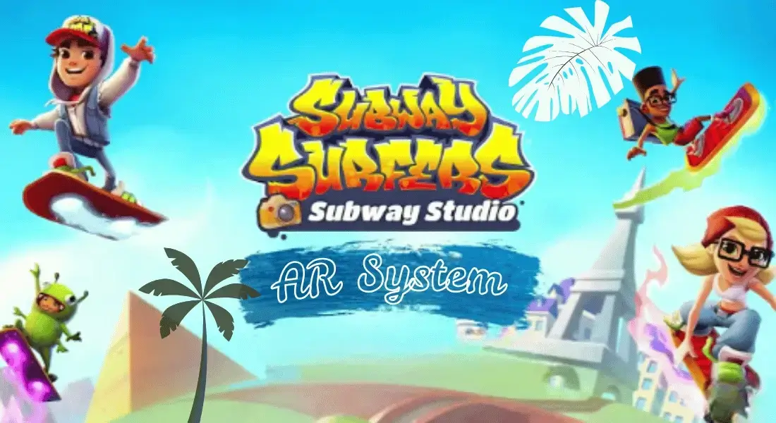 Subway Surfers | New Subway Studio AR System
