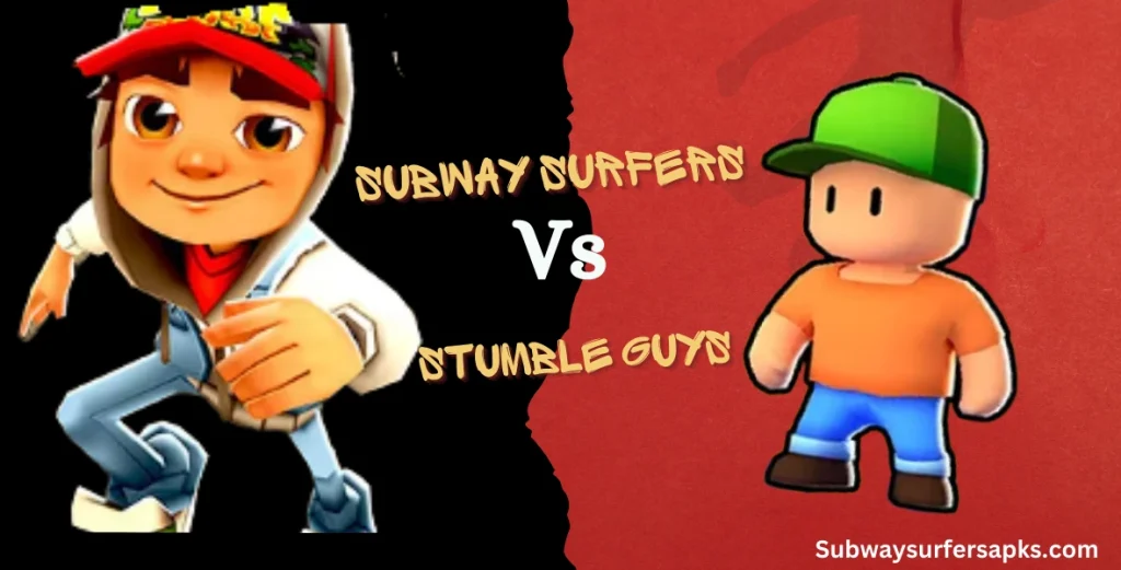 Subway Surfers vs Stumble Guys: A Detailed Comparison